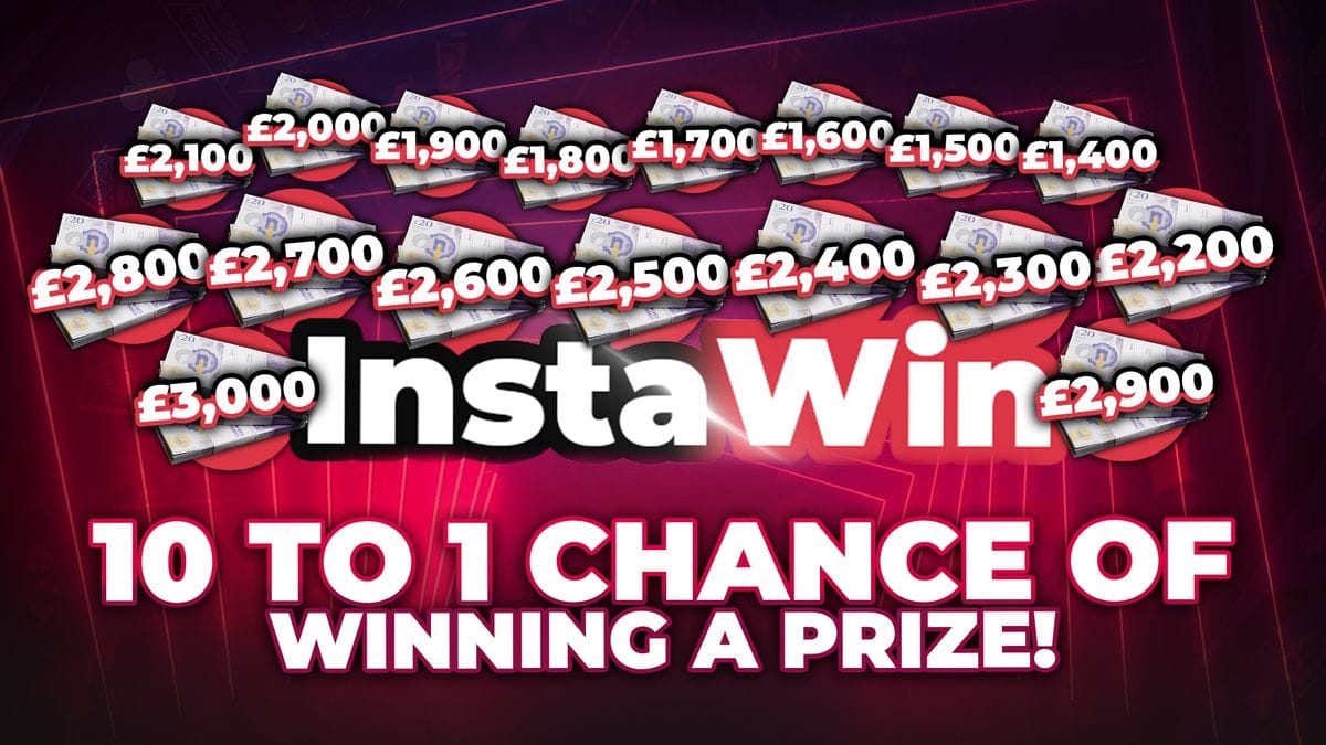 Win 10/1 Chance to Win (£1,000 End Prize + 2,999x InstaWins) - Limited time offer at £5.99 ...