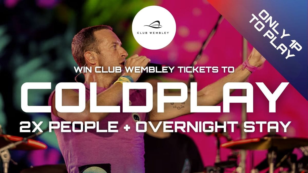 Win 2x Coldplay at Wembley Tickets "Club Wembley Package + Hotel" - Limited time offer at £0.01 ...